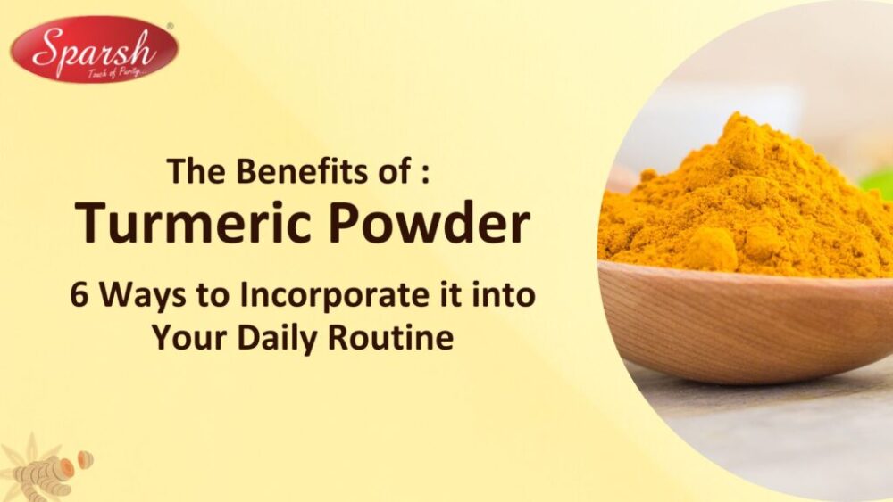 Benefits of Turmeric Powder - Sparsh Masala