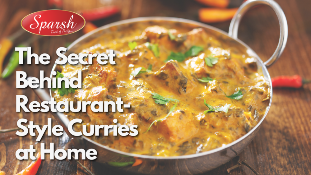 The Secret Behind Restaurant-Style Curries at Home