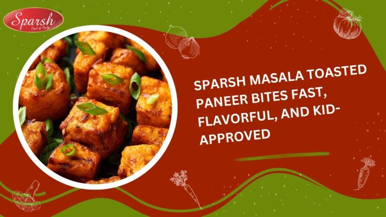 Sparsh Masala Toasted Paneer Bites Fast, Flavorful, and Kid-Approved
